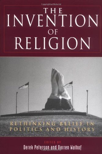 The Invention of Religion – Derek R. Peterson